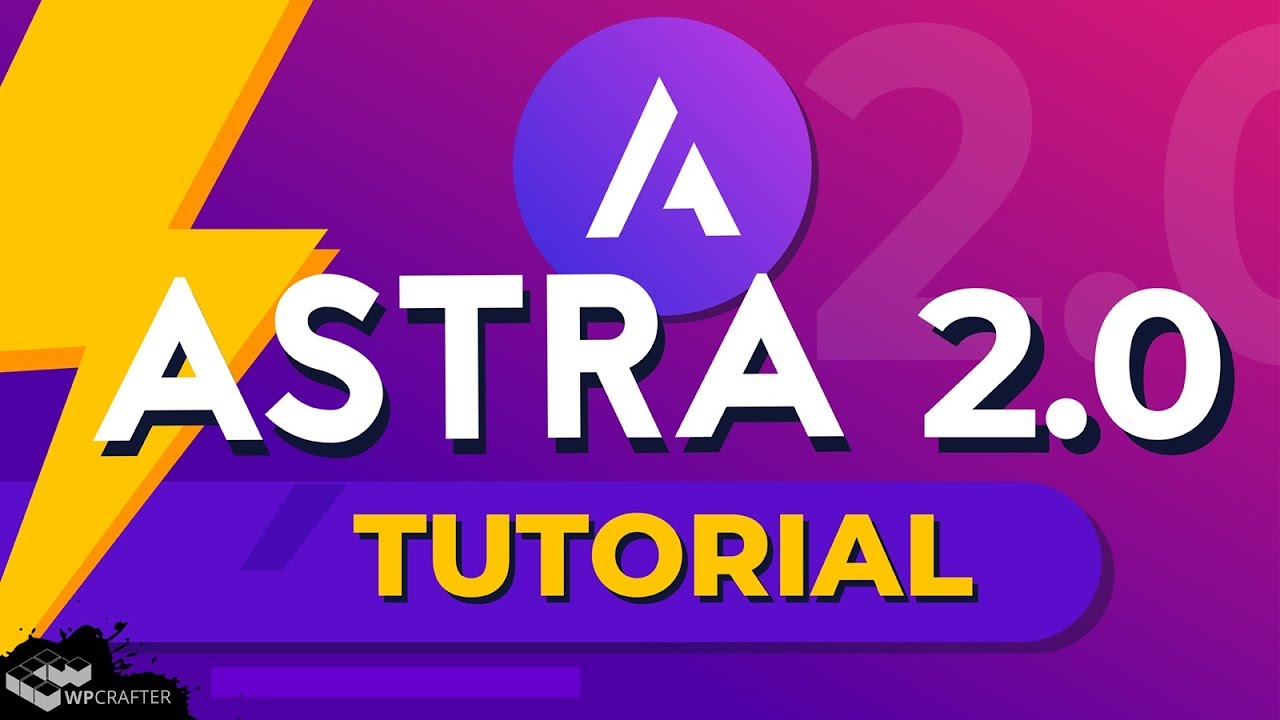 Full Astra Theme Tutorial Learn How To Use The Astra Theme To Make A 